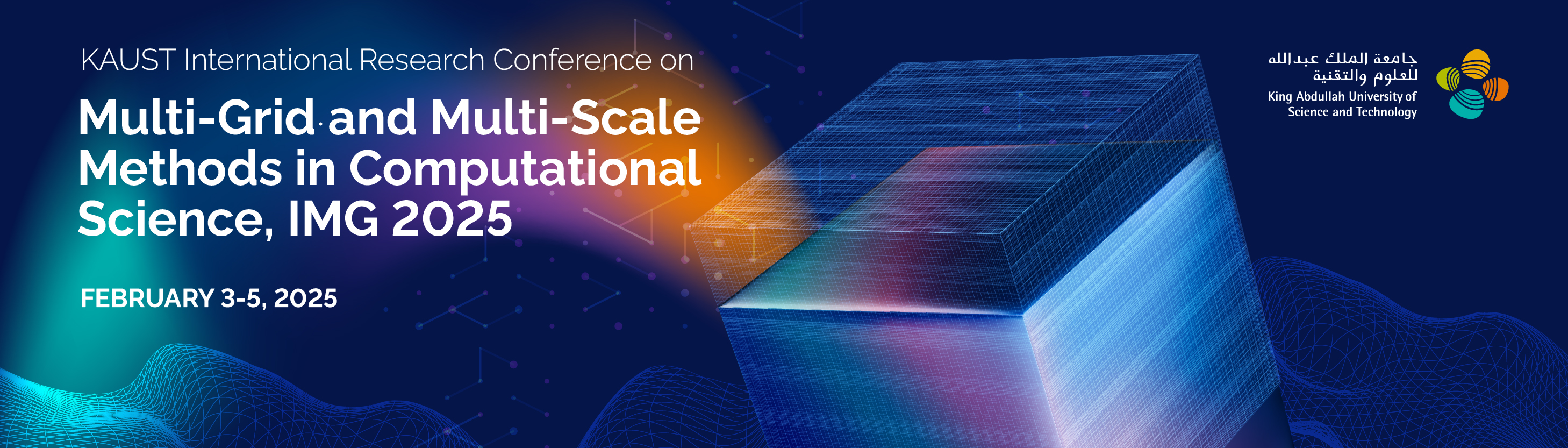 KAUST International Research Conference on Multi-Grid and Multi-Scale Methods in Computational ...