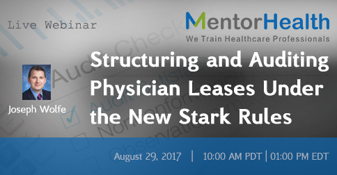 Structuring and Auditing Physician Leases Under the New Stark Rules 2017