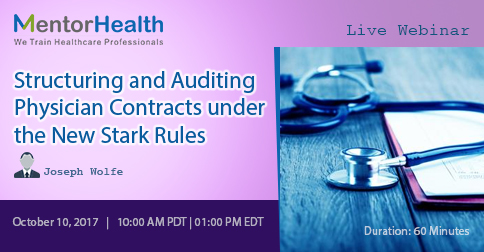 New Stark Rules For Structuring and Auditing Physician Contracts